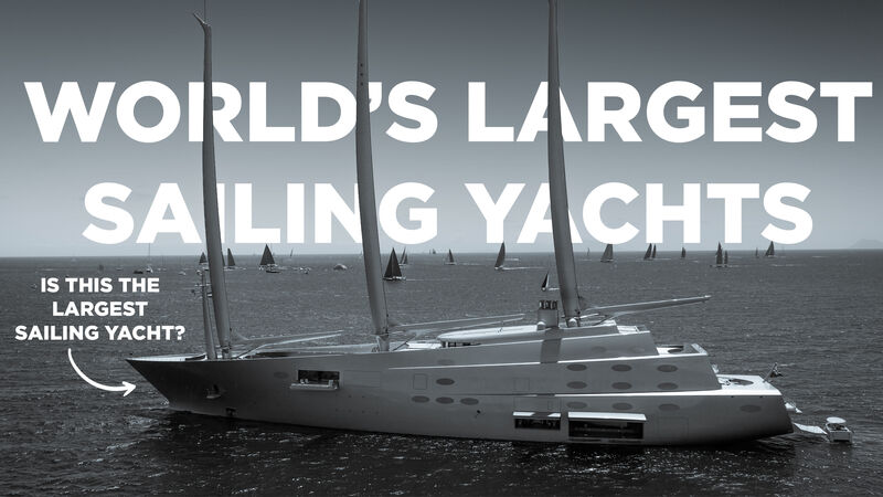 Video: The world's largest sailing yachts | SuperYacht Times
